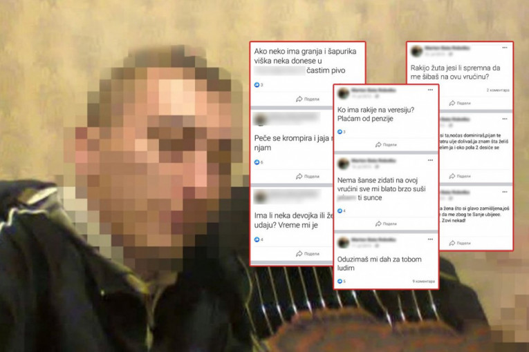 "IMA LI NEKA DEVOJKA ILI ŽENA ZA UDAJU? VREME MI JE!" Ubica majke iz ...
